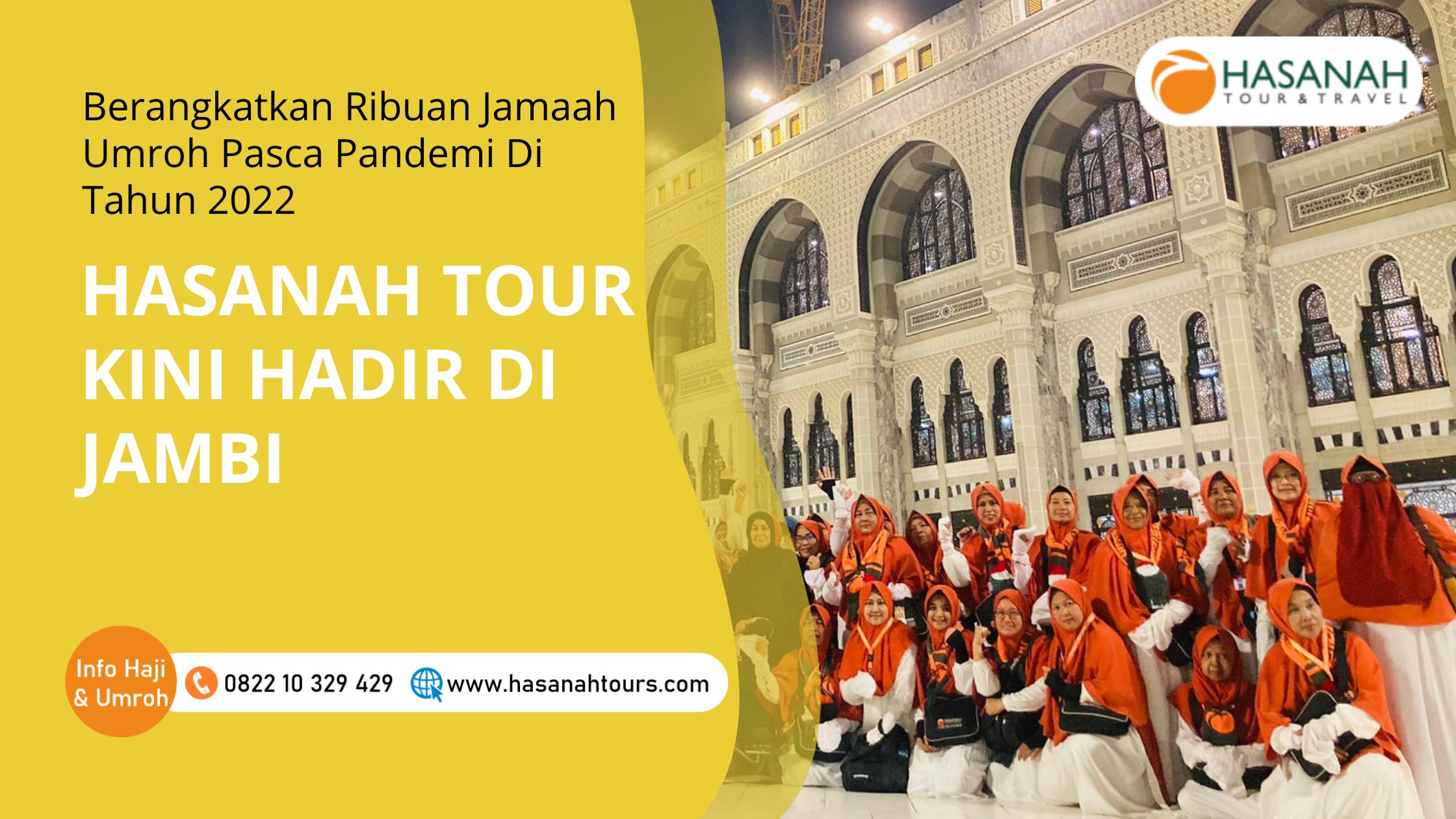 Berangkatkan Ribuan Jamaah Umroh Pasca Pandemi di Tahun 2022, Hasanah ...